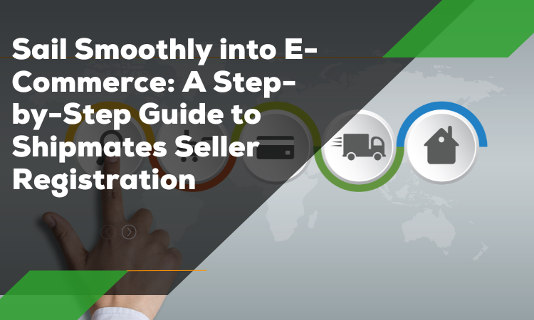 A Step-by-Step Guide to E-Commerce Registration